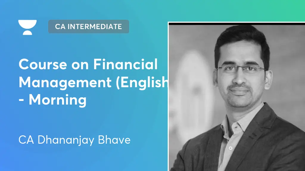 CA Intermediate - Course on Financial Management (English) - Morning by ...