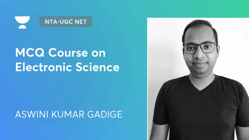 Nta Ugc Net And Set Exams Mcq Course On Electronic Science By Unacademy