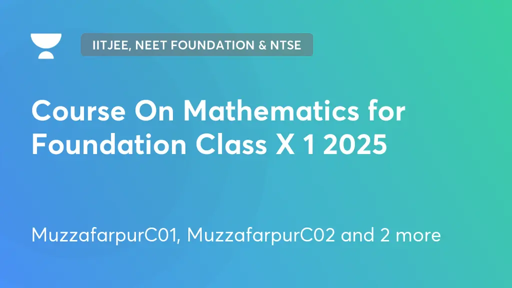 Foundation - Course On Mathematics for Foundation Class X 1 2025 by ...