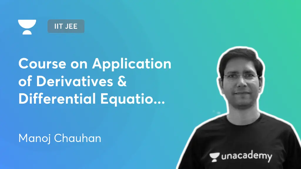 IIT JEE - Course on Application of Derivatives & Differential Equations ...