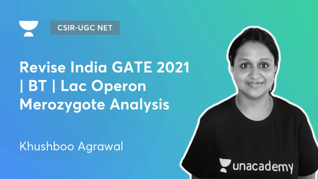 CSIR-UGC NET - Revise India GATE 2021 | BT | Lac Operon Merozygote Analysis by Unacademy