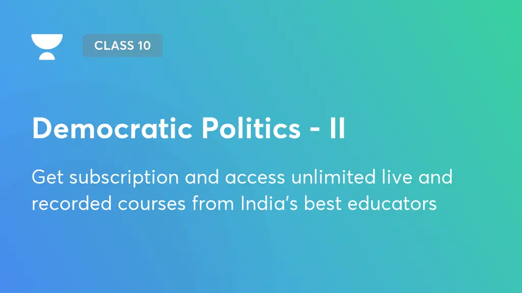 Democratic Politics - II | CBSE Class 10 | Unacademy