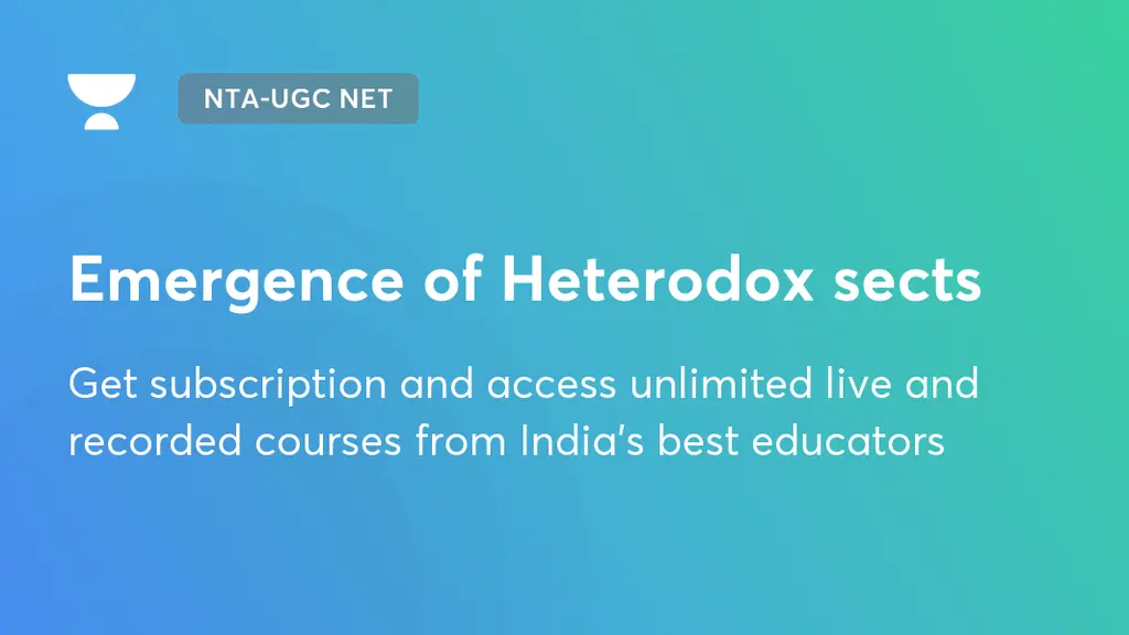 Emergence of Heterodox sects | NTA-UGC-NET & SET Exams | Unacademy