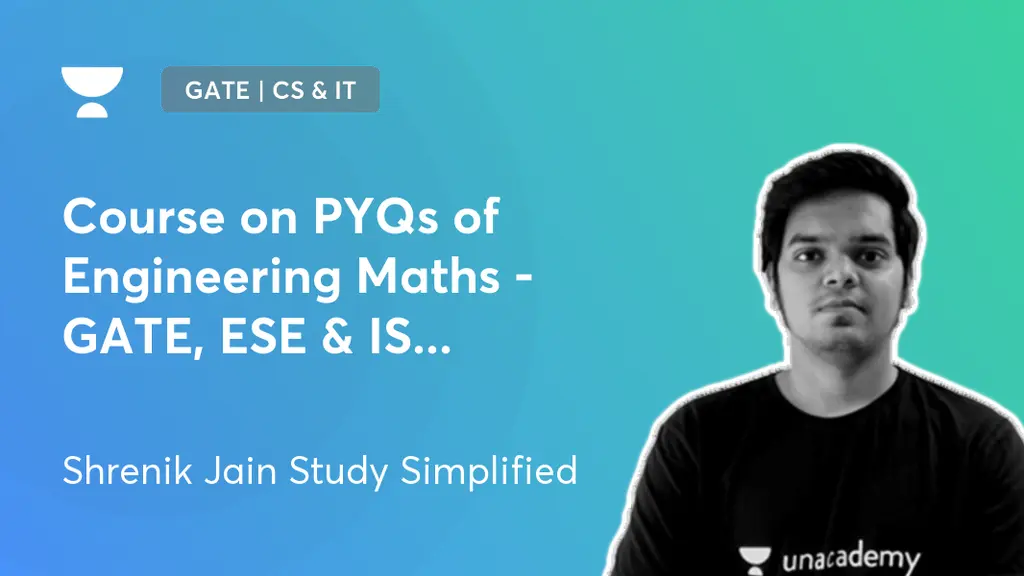GATE - CSIT, DSAI & Interview Preparation - Course on PYQs of Engineering Maths - GATE, ESE ...