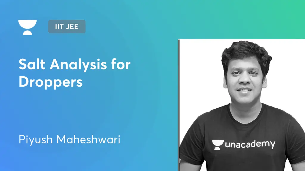 IIT JEE - Salt Analysis for Droppers by Unacademy