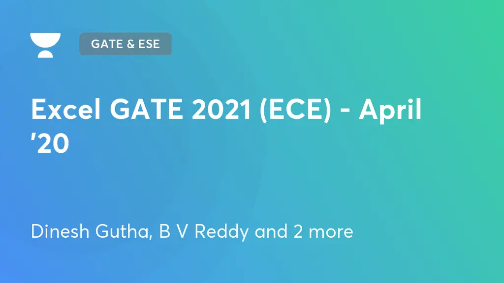 GATE & ESE - EE, EC - Excel GATE 2021 (ECE) - April '20 by Unacademy