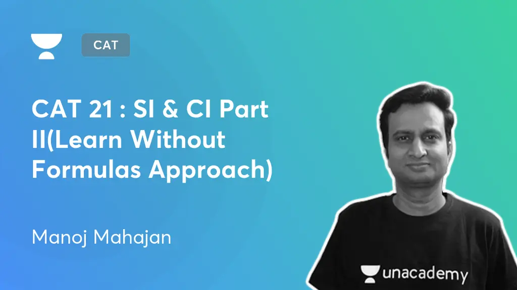CAT & Other MBA Entrance Tests - CAT 21 : SI & CI Part II(Learn Without ...