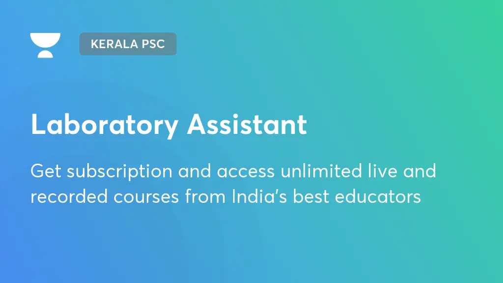 Laboratory Assistant | Kerala PSC | Unacademy