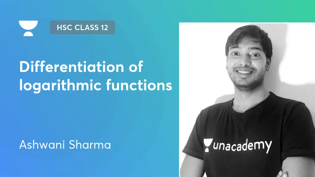 MH HSC Class 12 - Differentiation of logarithmic functions by Unacademy