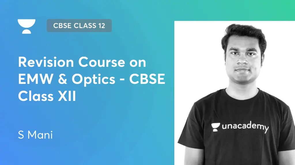 CBSE Class 12 - Revision Course on EMW & Optics - CBSE Class XII by ...