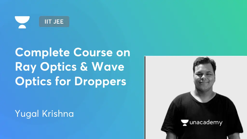IIT JEE - Complete Course on Ray Optics & Wave Optics for Droppers by ...