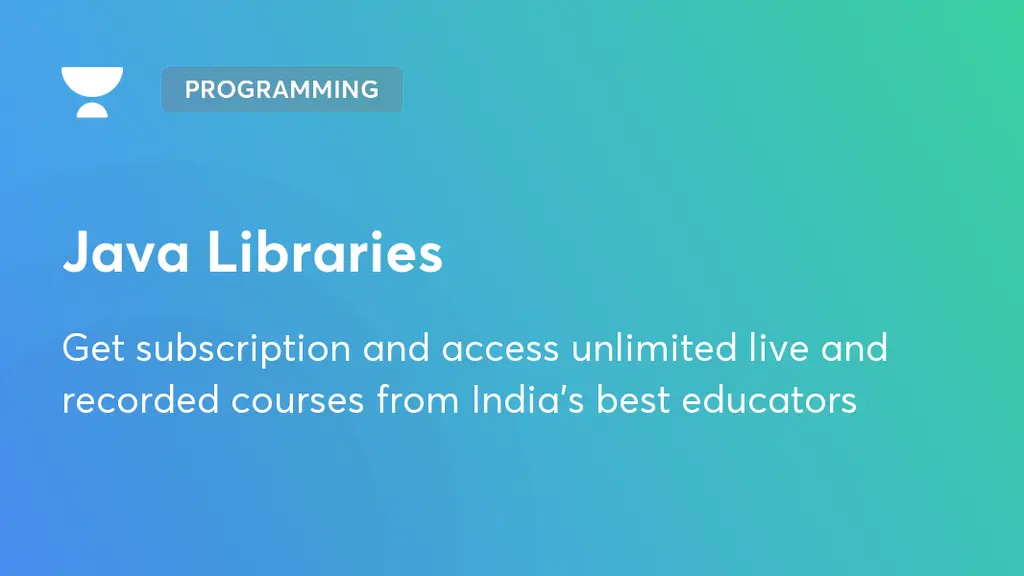 Java Libraries | Programming | Unacademy