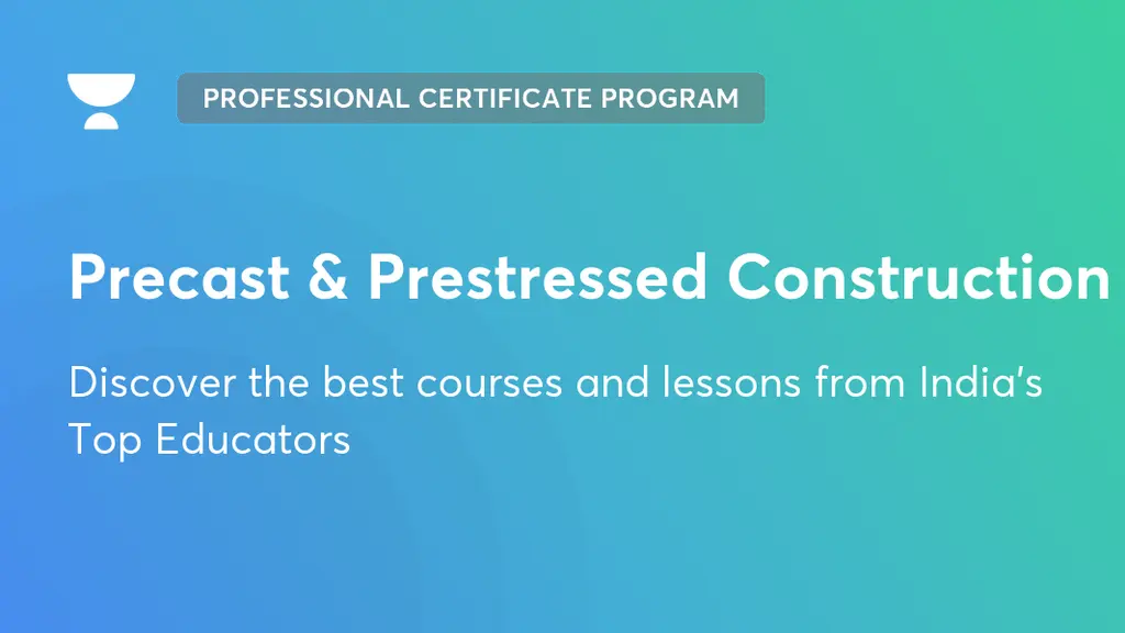Precast & Prestressed Construction | Professional Certificate Program ...