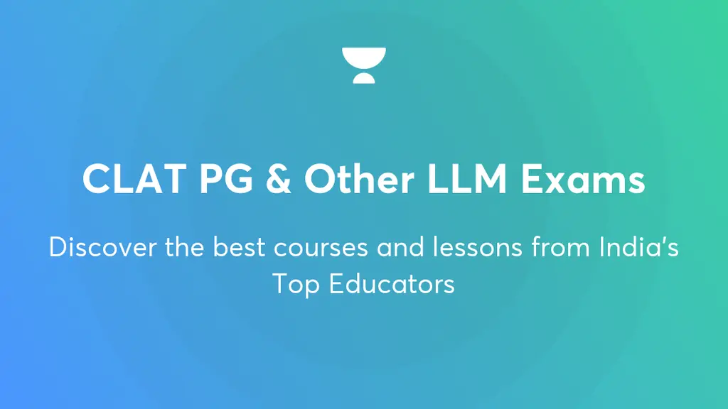 CLAT PG & Other LLM Exams | Unacademy
