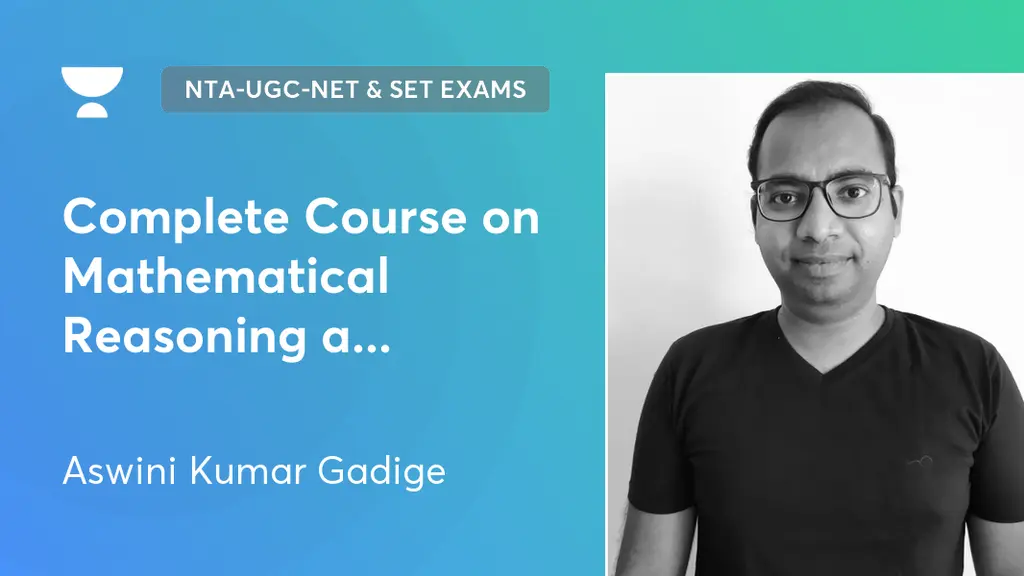 NTA-UGC-NET & SET Exams - Complete Course on Mathematical Reasoning and Aptitude by Unacademy