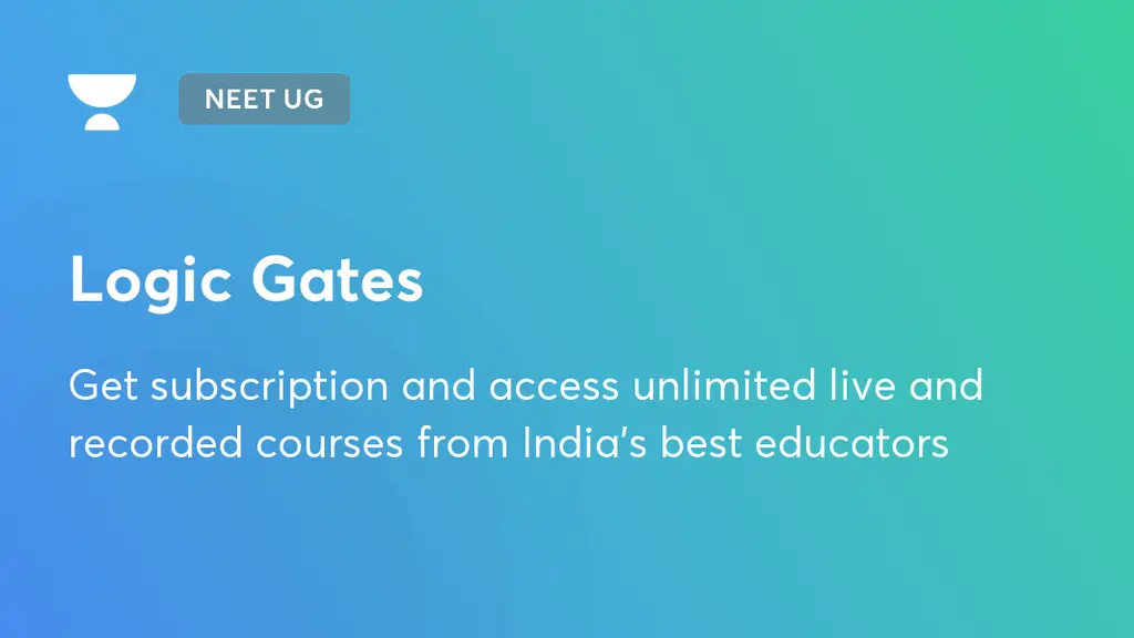 Logic Gates | NEET UG | Unacademy