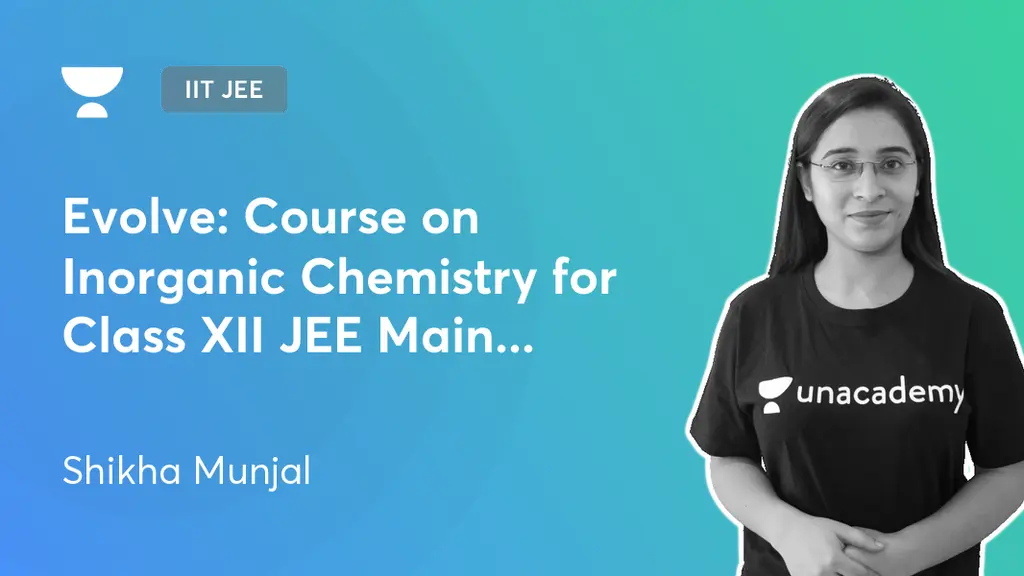 IIT JEE - Evolve: Course on Inorganic Chemistry for Class XII JEE Main ...