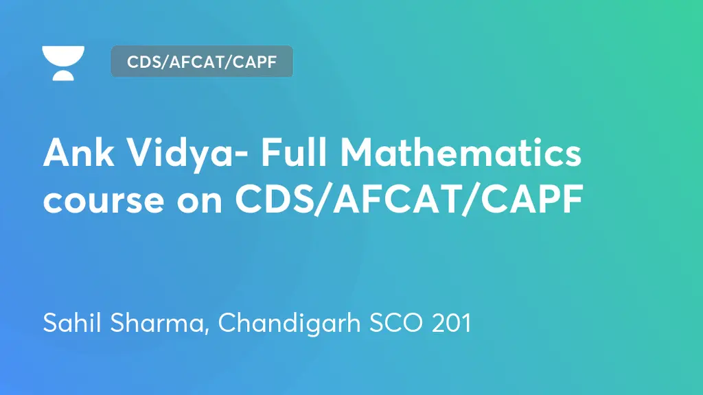 CDS/AFCAT/CAPF - Ank Vidya- Full Mathematics course on CDS/AFCAT/CAPF ...