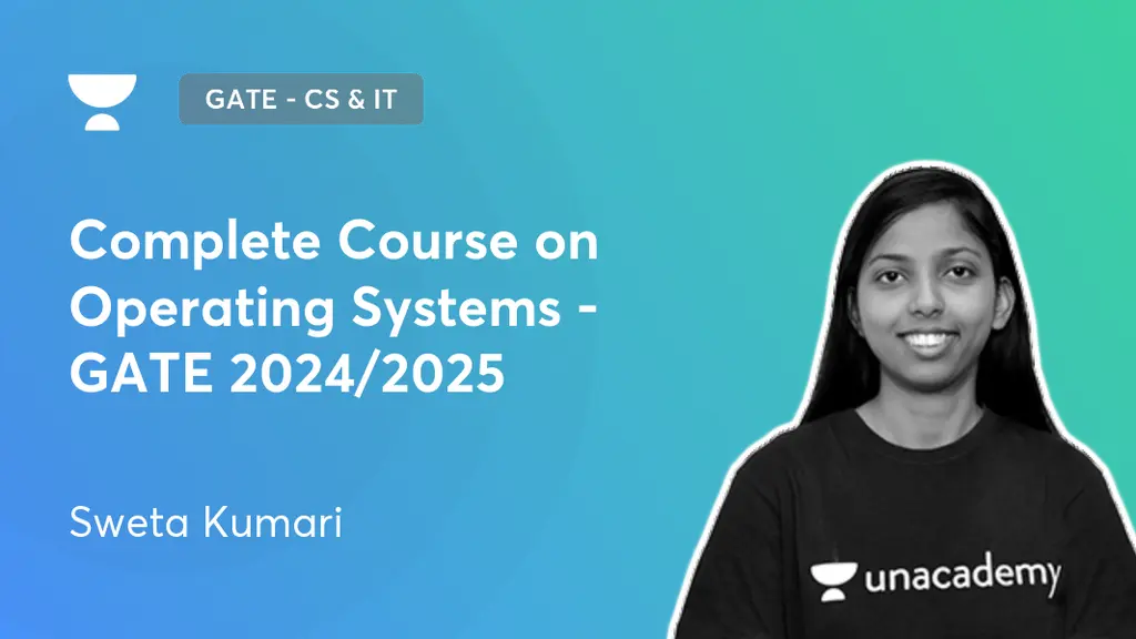 GATE - CSIT, DSAI & Interview Preparation - Complete Course on Operating Systems - GATE 2024/ ...