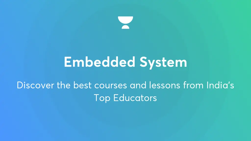 Free Live Classes | Embedded System | Unacademy