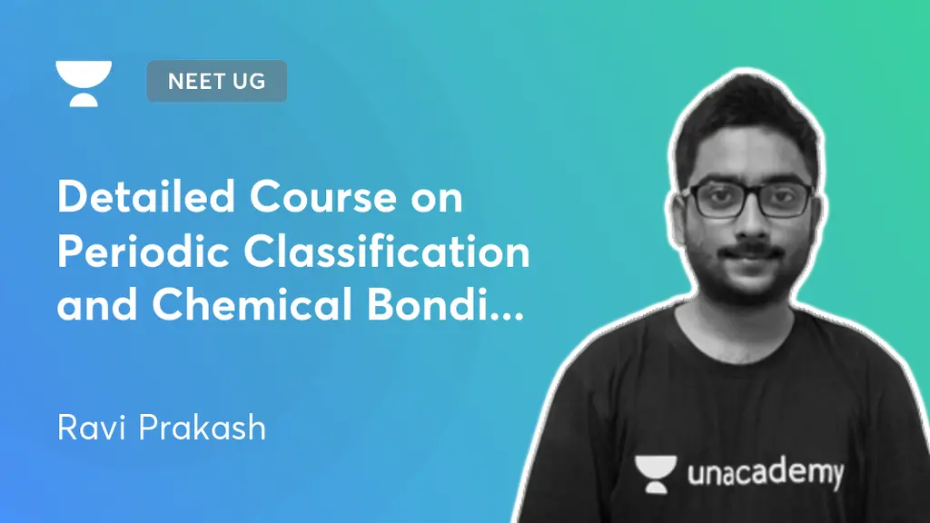 NEET UG - Detailed Course on Periodic Classification and Chemical ...