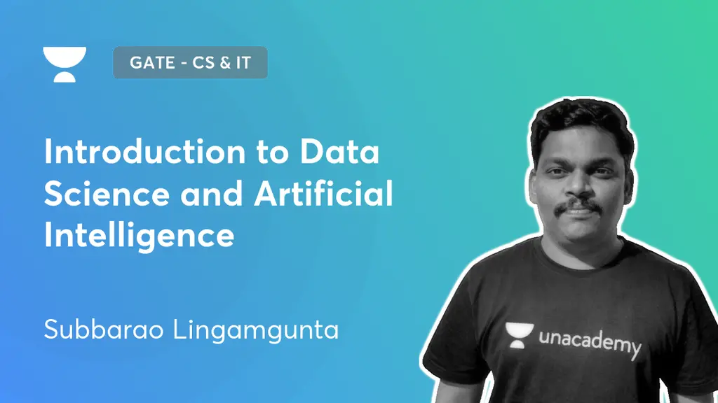 GATE - CSIT, DSAI & Interview Preparation - Introduction to Data Science and Artificial ...