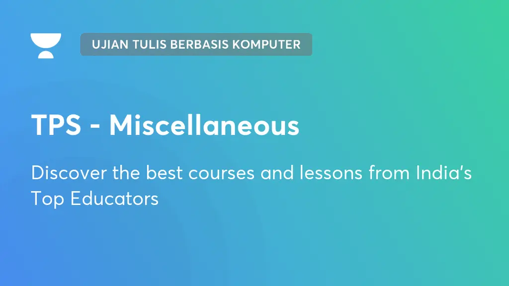 Prepare for TPS - Miscellaneous from India’s best Educators.