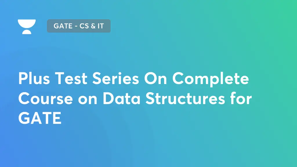 Gate Csit Dsai And Interview Preparation Plus Test Series On Complete Course On Data