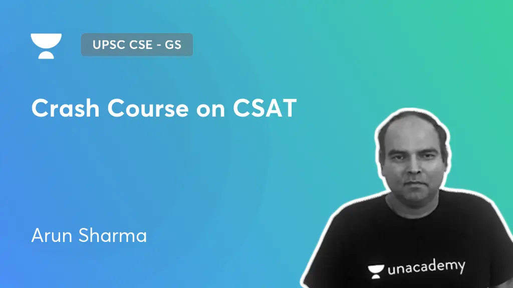 UPSC CSE - GS - Crash Course on CSAT by Unacademy