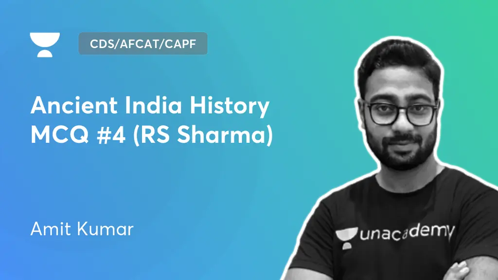 CDS/AFCAT/CAPF - Ancient India History MCQ #4 (RS Sharma) by Unacademy