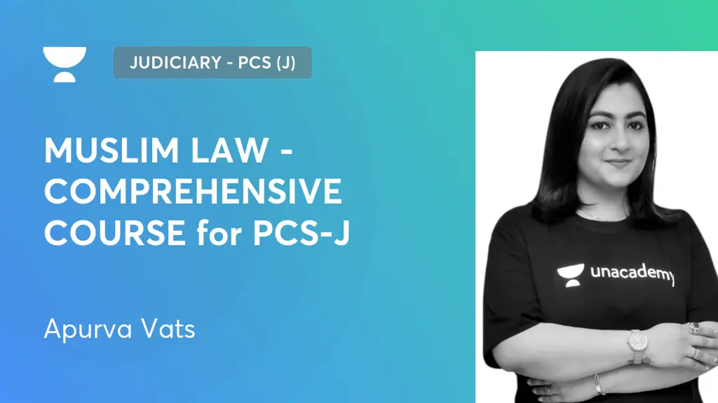 Judiciary - PCS (J) - MUSLIM LAW - COMPREHENSIVE COURSE for PCS-J by Unacademy