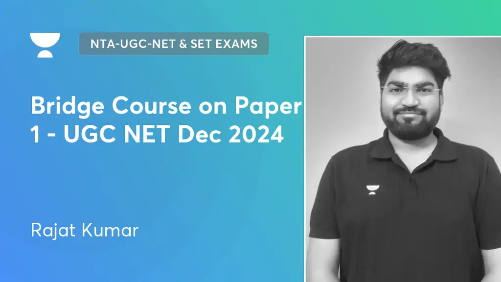 Nta Ugc Net And Set Exams Bridge Course On Paper 1 Ugc Net Dec 2024 By Unacademy