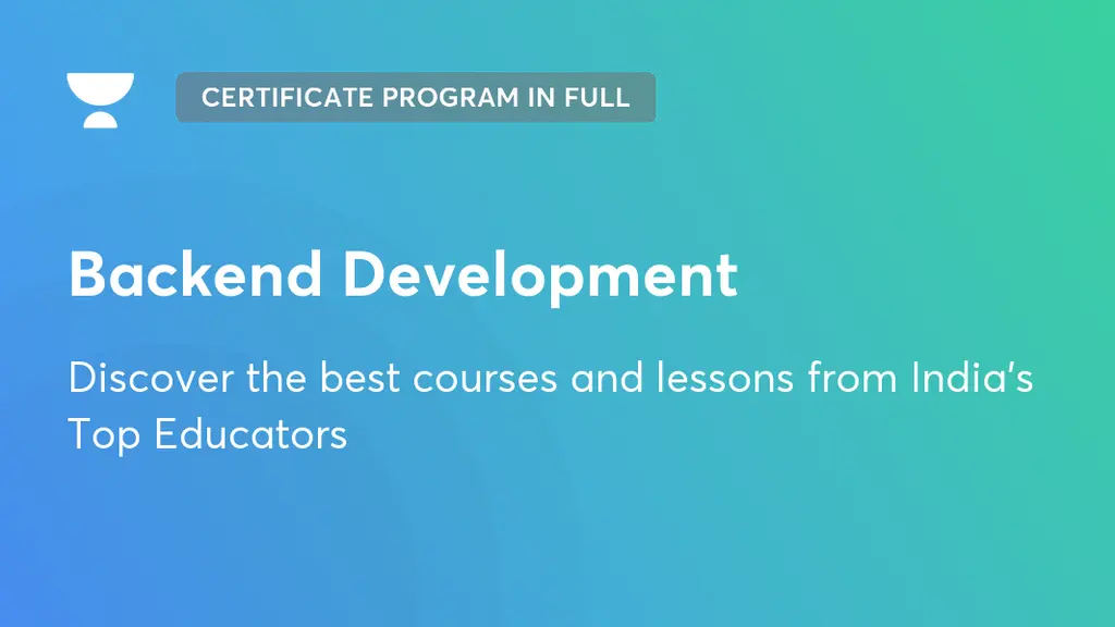 Backend Development | Certificate Program in Full Stack Web Development ...