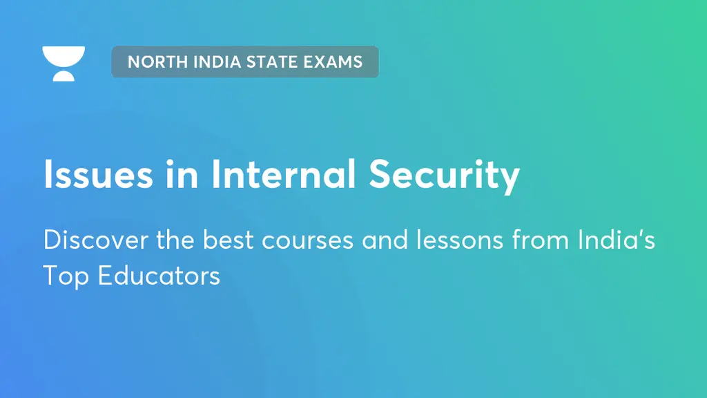 Issues in Internal Security | North India State Exams | Unacademy