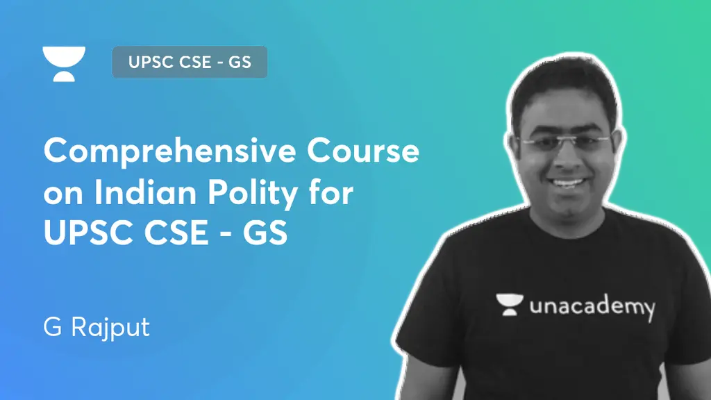 Upsc Cse Gs Comprehensive Course On Indian Polity For Upsc Cse Gs By Unacademy