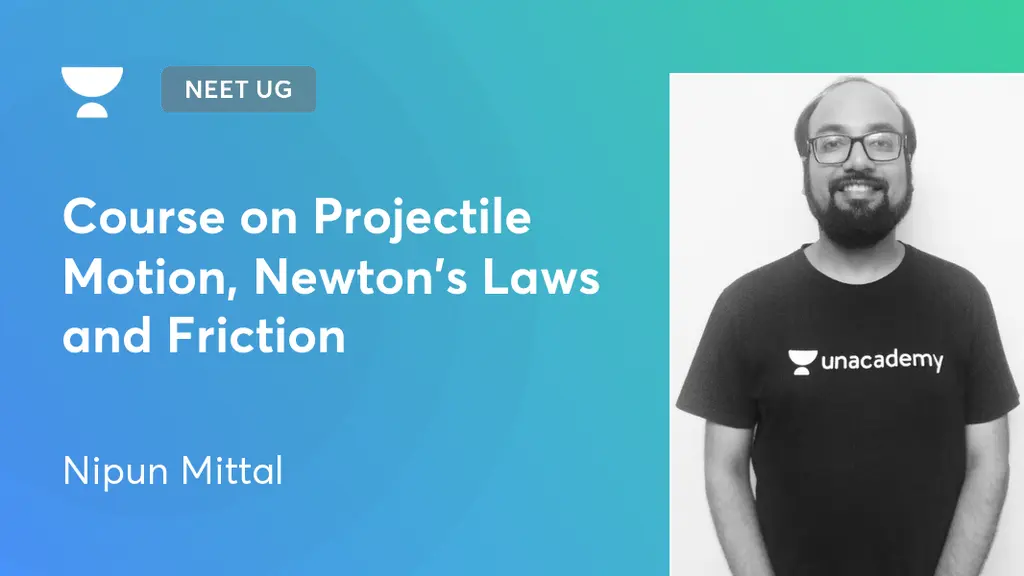 NEET UG - Course on Projectile Motion, Newton's Laws and Friction by ...