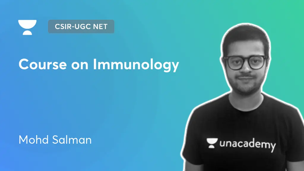 CSIR-UGC NET - Course on Immunology by Unacademy