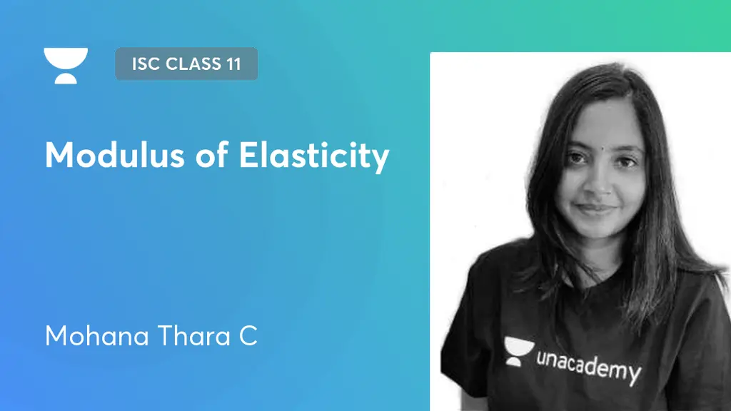 ISC Class 11 - Modulus of Elasticity by Unacademy
