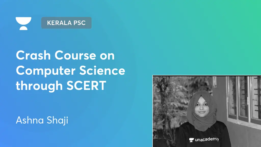 Kerala PSC - Crash Course on Computer Science through SCERT by Unacademy