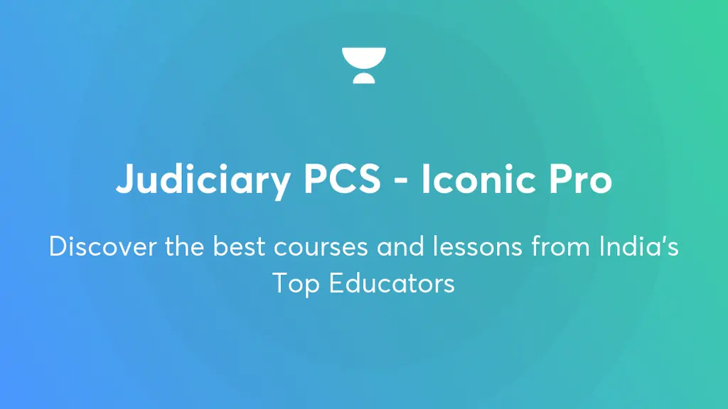 Prepare for Judiciary PCS - Iconic Pro from India’s best Educators.
