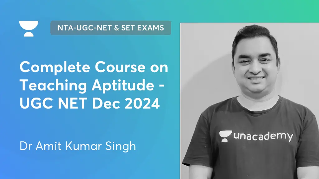 NTA-UGC-NET & SET Exams - Complete Course on Teaching Aptitude - UGC NET Dec 2024 by Unacademy