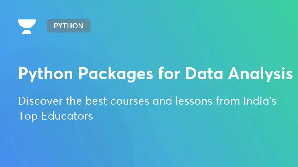 Python Packages for Data Analysis | Python | Unacademy
