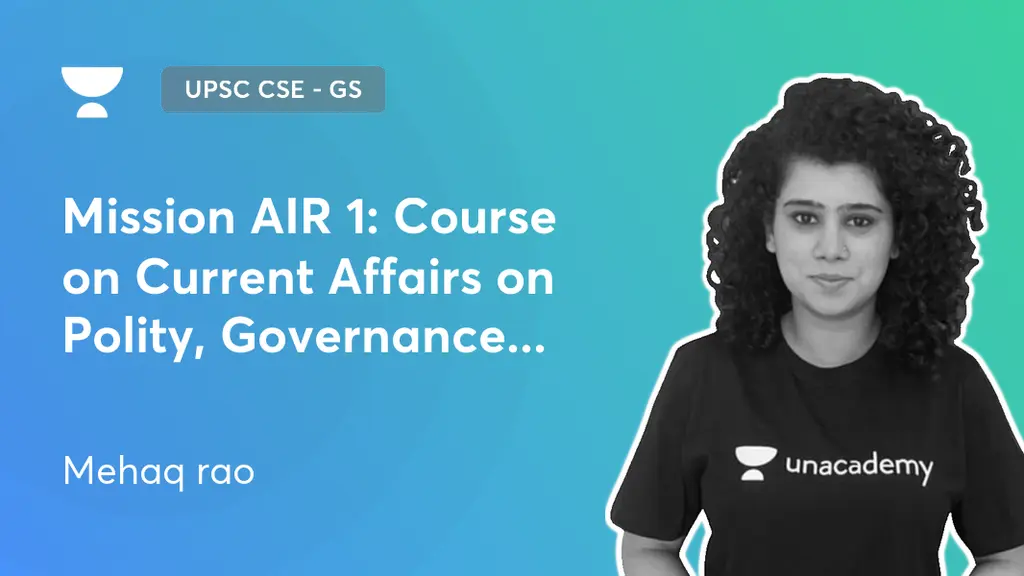 UPSC CSE - GS - Mission AIR 1: Course on Current Affairs on Polity, Governance & Social Issues ...
