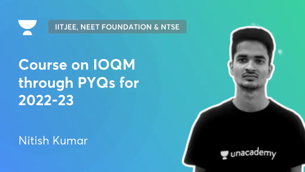 Foundation - Course on IOQM through PYQs for 2022-23 by Unacademy