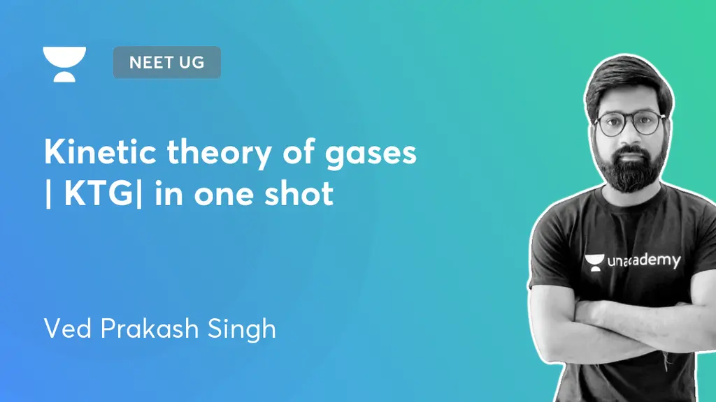 NEET UG - Kinetic theory of gases | KTG| in one shot by Unacademy