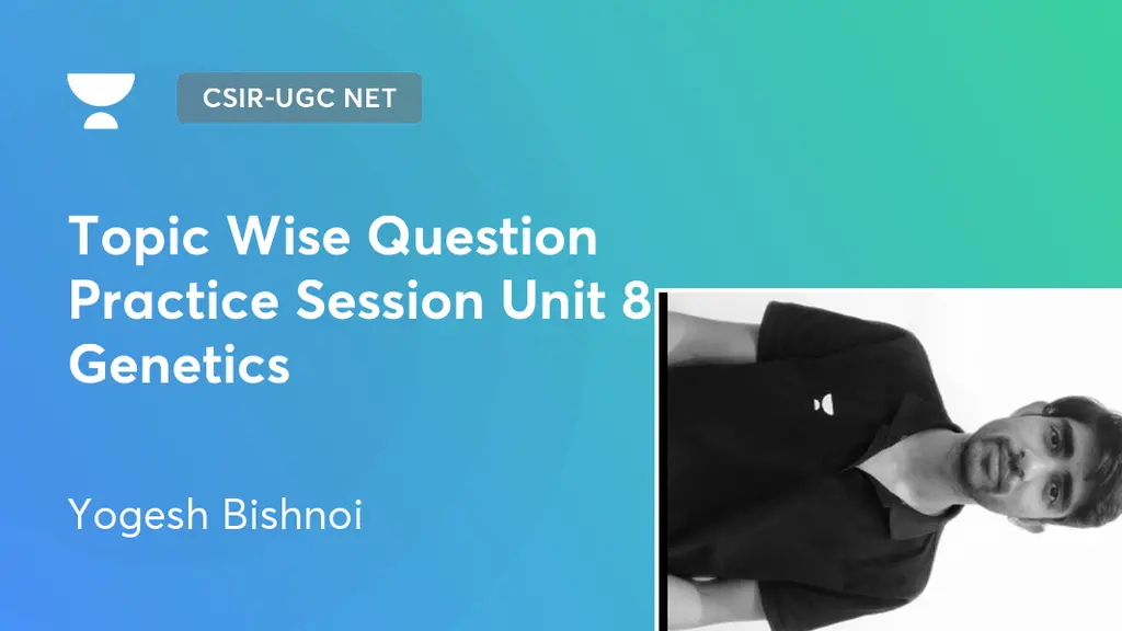 CSIR-UGC NET - Topic Wise Question Practice Session Unit 8 Genetics by ...