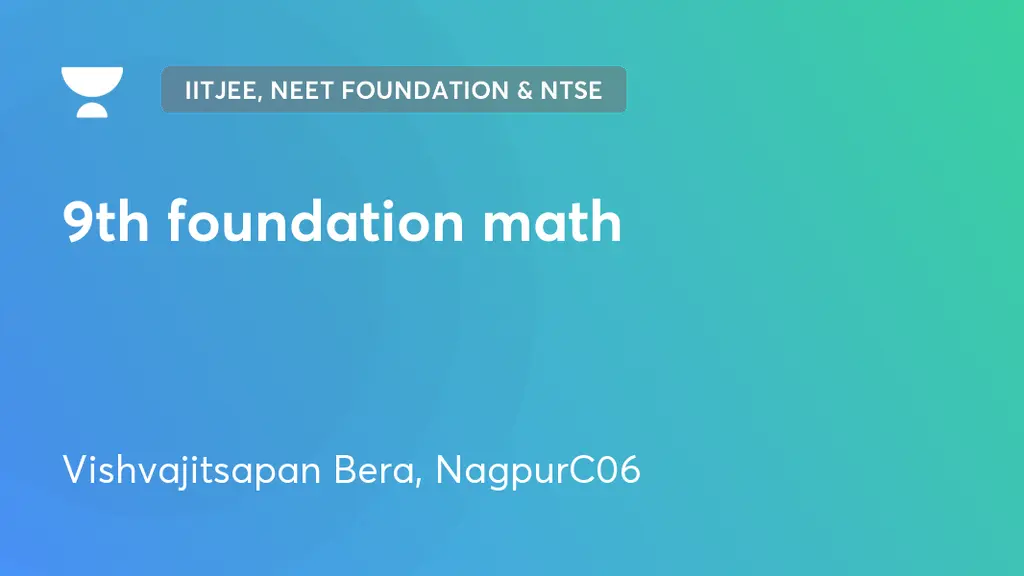 Foundation - 9th foundation math by Unacademy