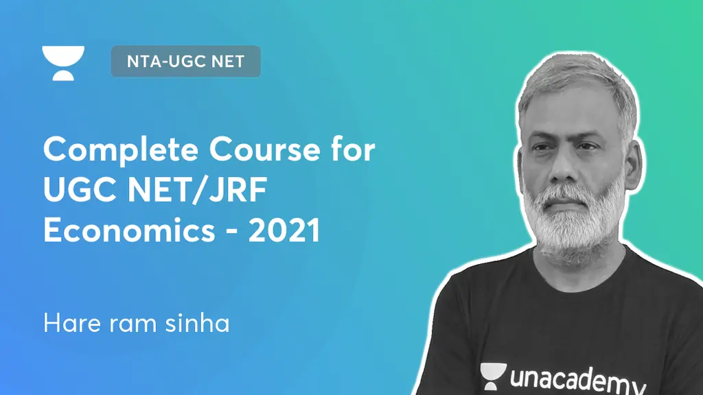 NTA-UGC-NET & SET Exams - Complete Course for UGC NET/JRF Economics - 2021 by Unacademy