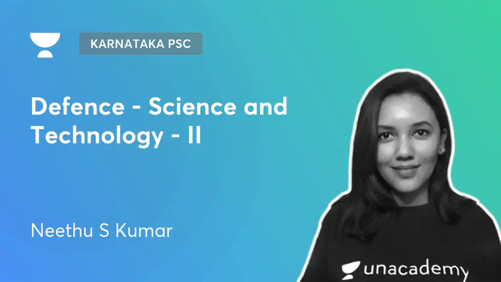 Karnataka PSC - Defence - Science and Technology - II by Unacademy