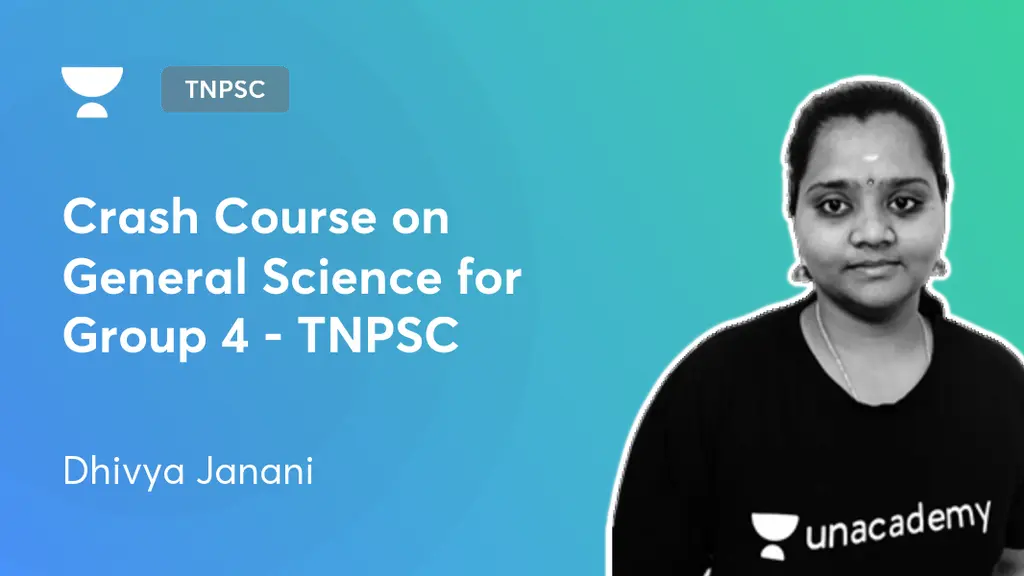 TNPSC - Crash Course on General Science for Group 4 - TNPSC by Unacademy